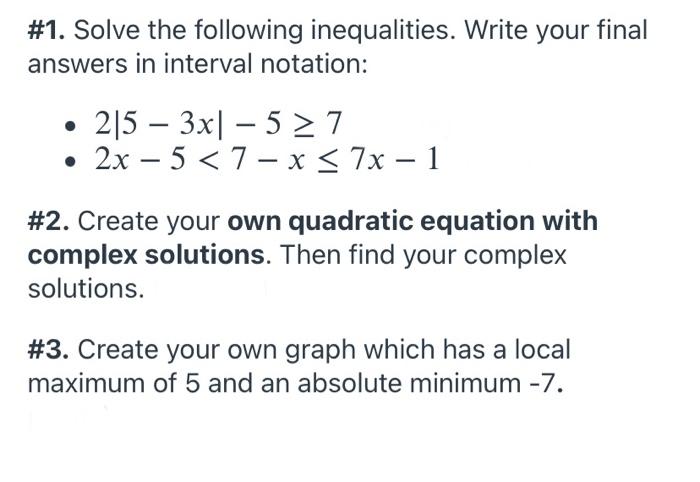 Solved #1. Solve the following inequalities. Write your | Chegg.com