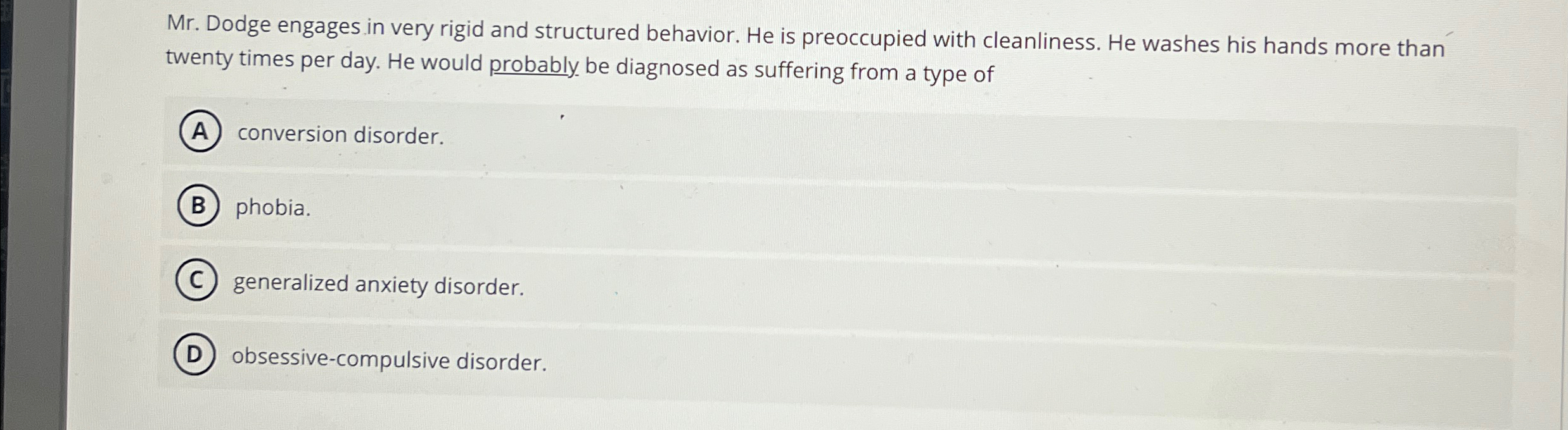 Solved Mr. ﻿Dodge engages in very rigid and structured | Chegg.com