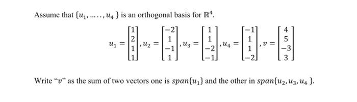 Solved Assume that {u1,….,u4} is an orthogonal basis for R4. | Chegg.com