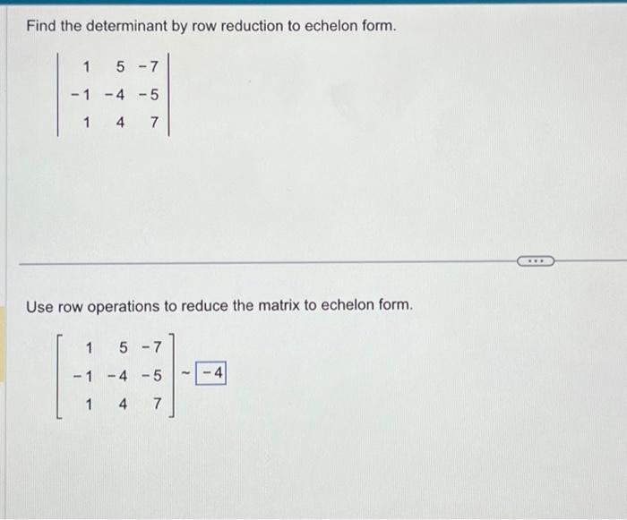 Solved Find the determinant by row reduction to echelon | Chegg.com