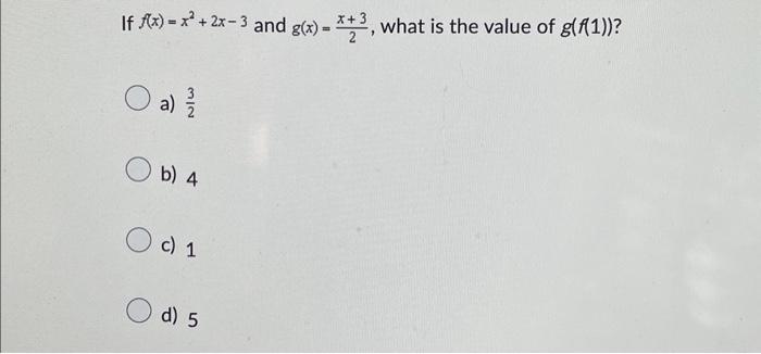 Solved If f(x)=x2+2x−3 and g(x)=2x+3, what is the value of | Chegg.com