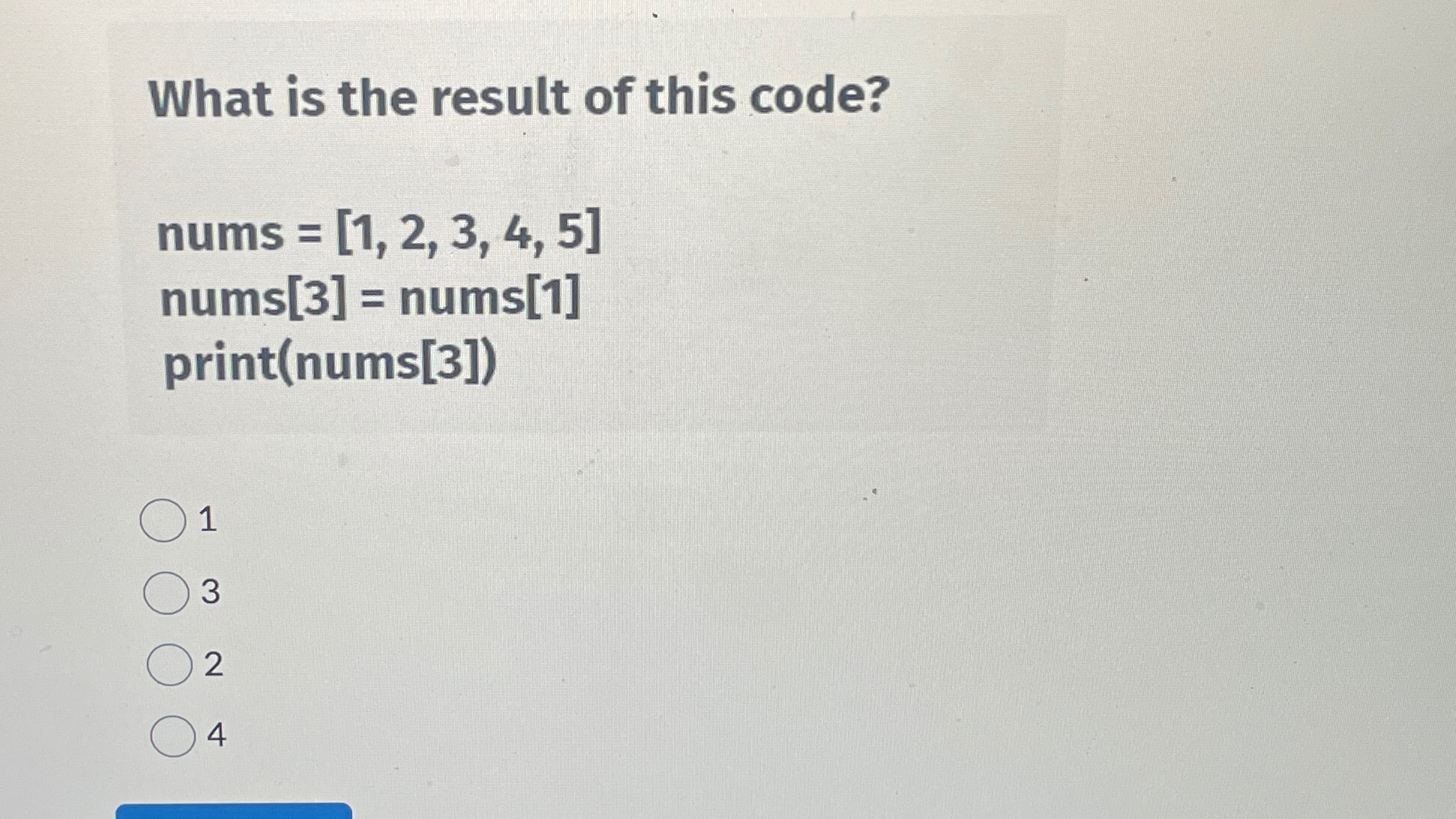 Solved What is the result of this code? ﻿nums =[1,2,3,4,5] | Chegg.com