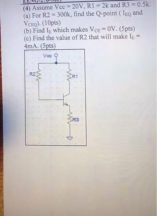 Solved (4) Assume Vcc = 20V, R1 = 2k and R3 = 0.5k. (a) For | Chegg.com