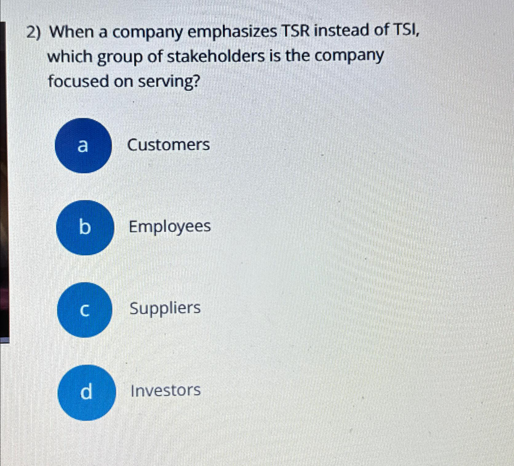 Solved When a company emphasizes TSR instead of TSI, which | Chegg.com