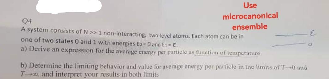 Solved Use Q4 microcanonical ensemble A system consists of N | Chegg.com