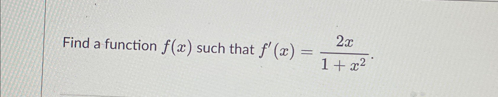Solved Find a function f(x) ﻿such that f'(x)=2x1+x2. | Chegg.com