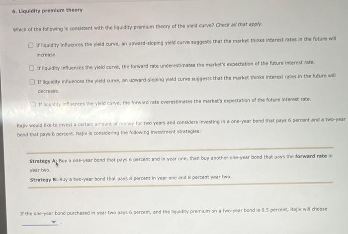 Solved 6. Liquidity premium theory Which of the following is | Chegg.com