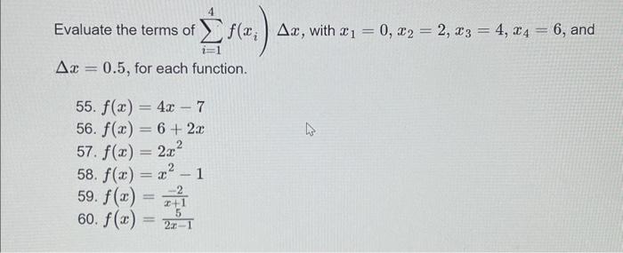 Solved Evaluate the terms of ∑i=14f(xi)Δx, with | Chegg.com
