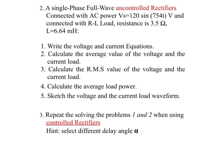 Solved 2. A single-Phase Full-Wave uncontrolled Rectifiers | Chegg.com