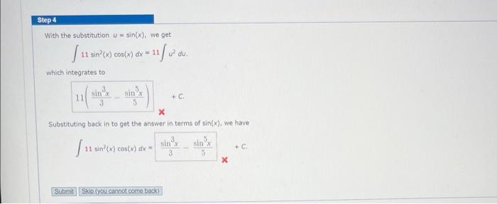 Solved Evaluate the integral. ∫11sin2(x)cos3(x)dx Step 1 | Chegg.com