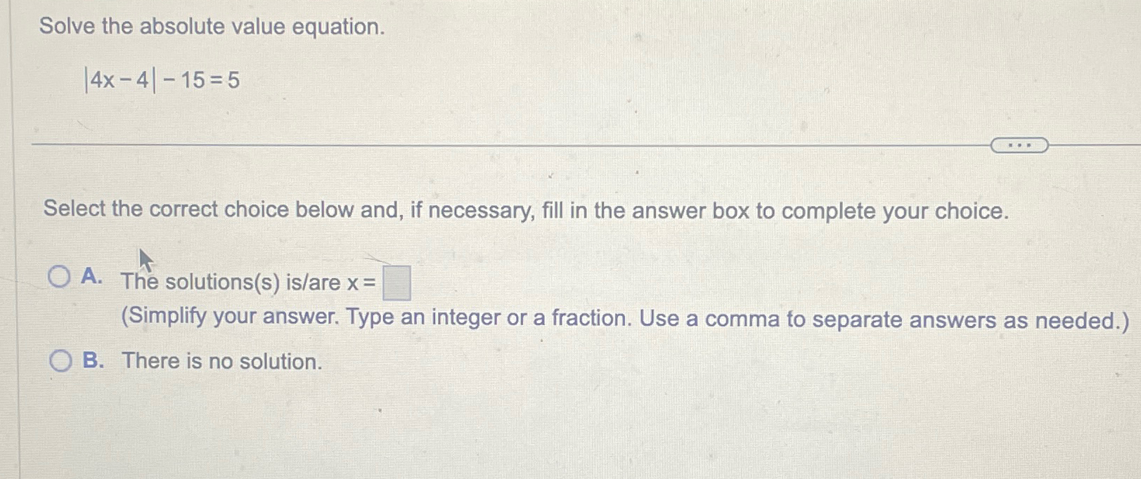 Solved Solve the absolute value equation.|4x-4|-15=5Select | Chegg.com
