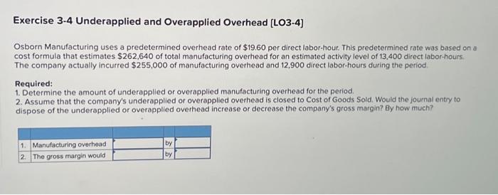 Solved Exercise 3-4 Underapplied and Overapplied Overhead | Chegg.com
