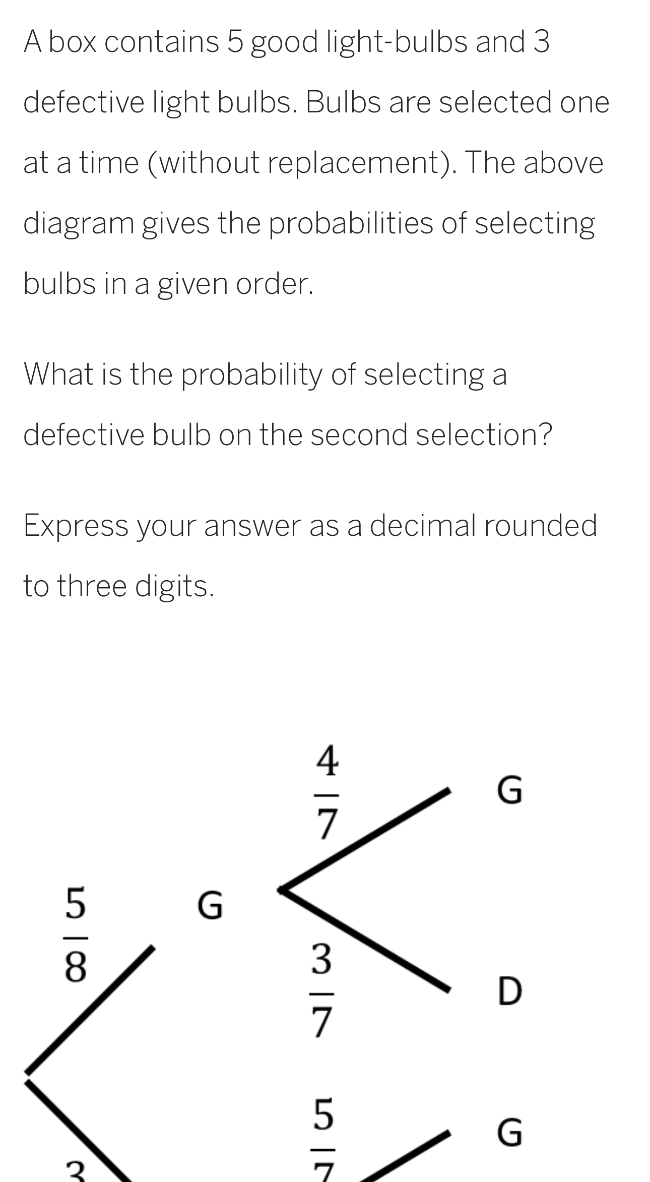 Solved A box contains 5 ﻿good light-bulbs and 3 ﻿defective | Chegg.com