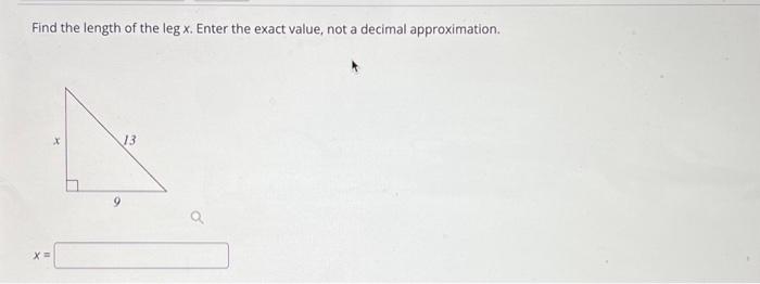 Solved Find the length of the leg x. Enter the exact value, | Chegg.com
