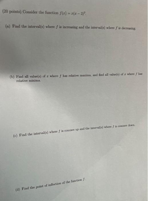 Solved 20 points) Consider the function f(x)=x(x−3)2 (a) | Chegg.com