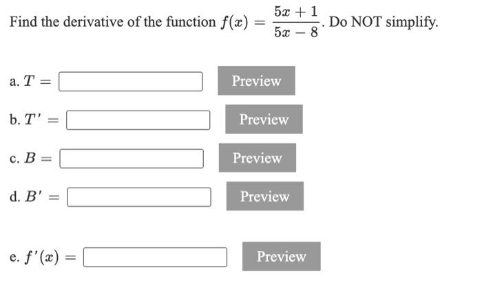 Solved Find the derivative of the function f(x) - 5x + 1 5х | Chegg.com