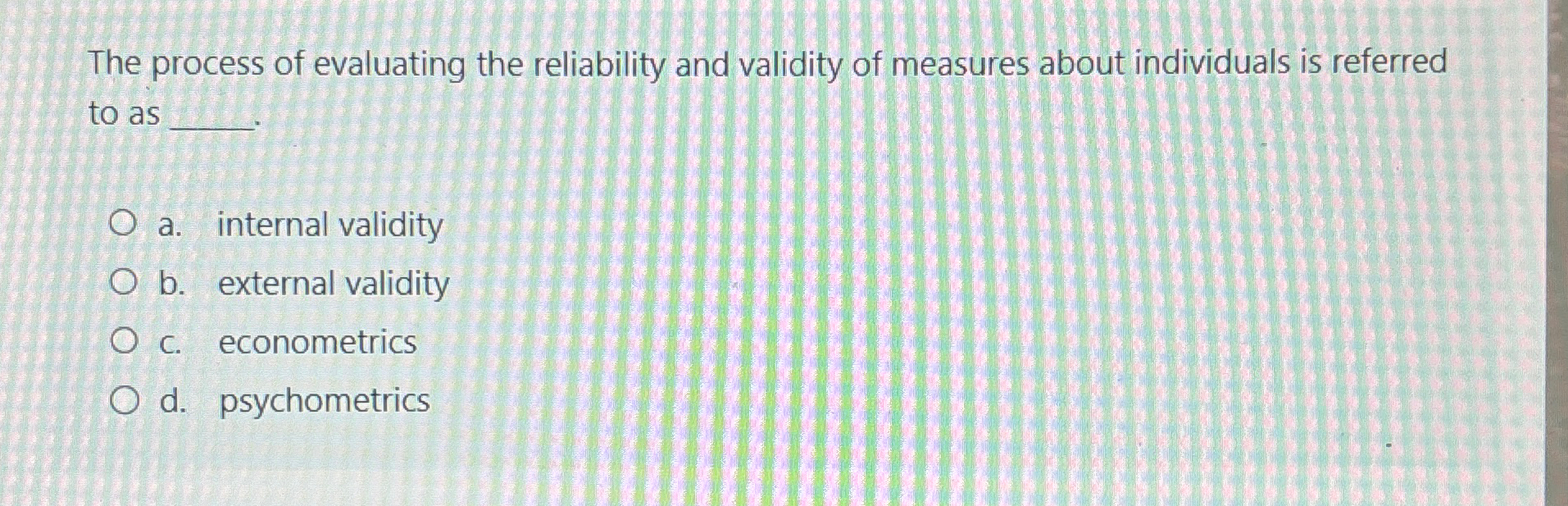 Solved The process of evaluating the reliability and | Chegg.com
