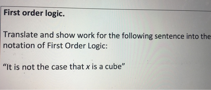 Solved First order logic. Translate and show work for the | Chegg.com