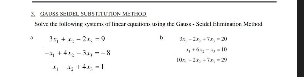 Solved 3. GAUSS SEIDEL SUBSTITUTION METHOD Solve the | Chegg.com