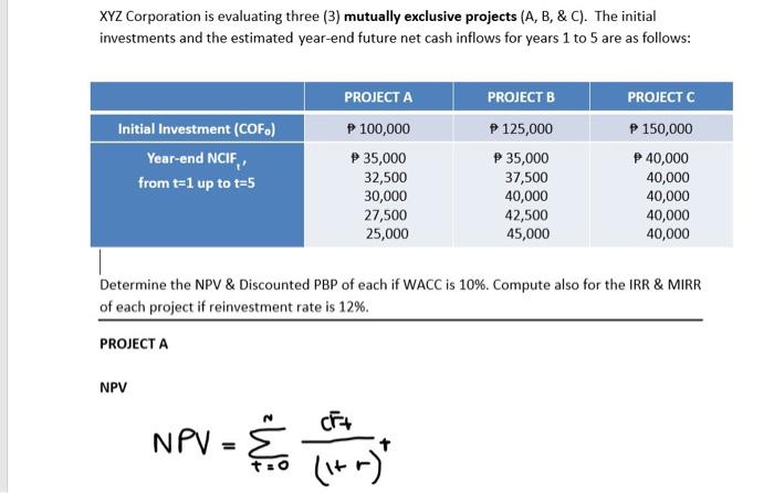 Solved XYZ Corporation is evaluating three (3) mutually | Chegg.com