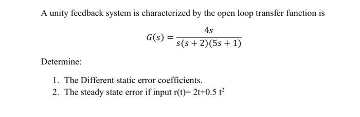 Solved A unity feedback system is characterized by the open | Chegg.com