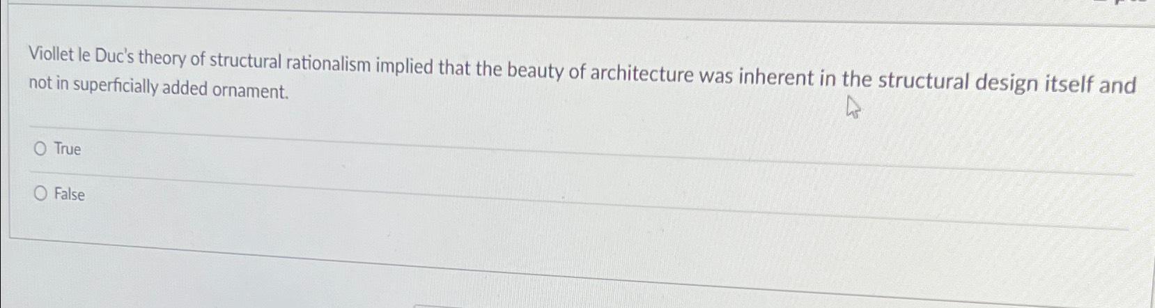 Solved Viollet le Duc's theory of structural rationalism | Chegg.com