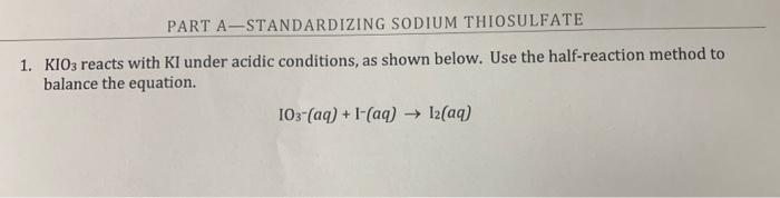 Solved 1. KIO3 reacts with KI under acidic conditions, as | Chegg.com