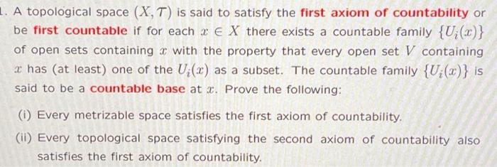 Solved A topological space (X,τ) is said to satisfy the | Chegg.com