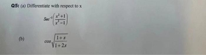 Solved Q5: (a) Differentiate with respect to x | Chegg.com