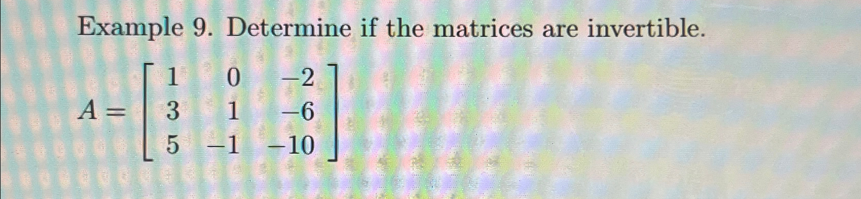 Solved Example 9. ﻿Determine if the matrices are | Chegg.com