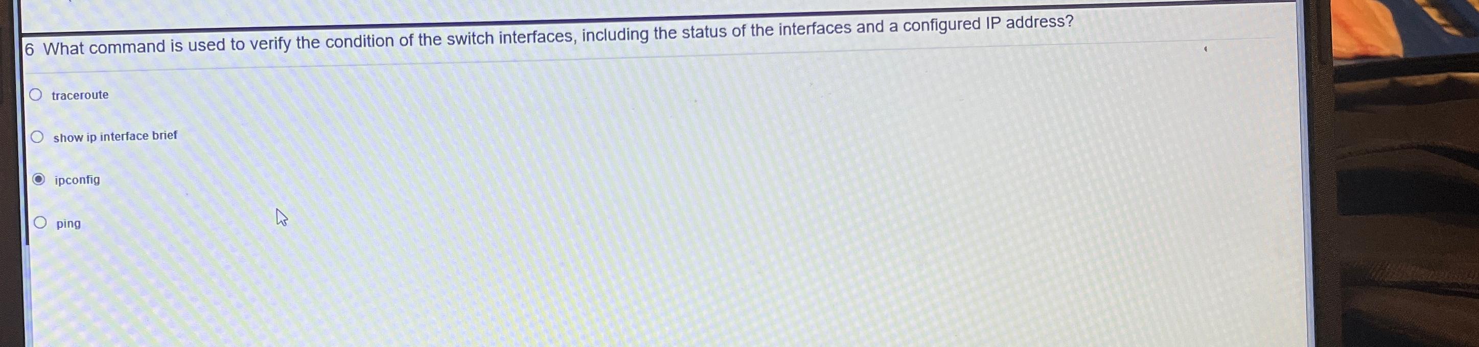Solved 6 ﻿What command is used to verify the condition of | Chegg.com