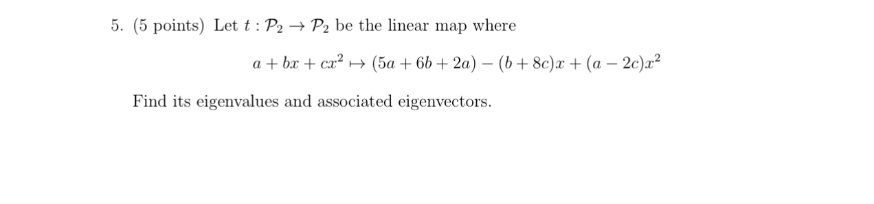 Solved (5 ﻿points) ﻿Let t:P2→P2 ﻿be the linear map | Chegg.com