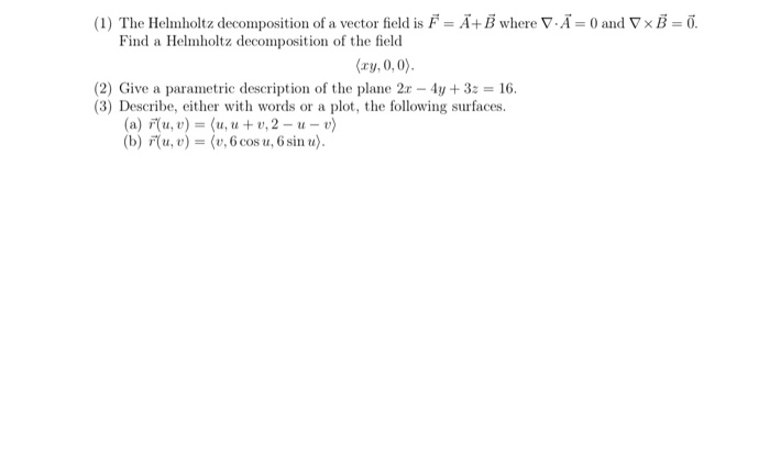 x B = 0. (1) The Helmholtz decomposition of a vector | Chegg.com