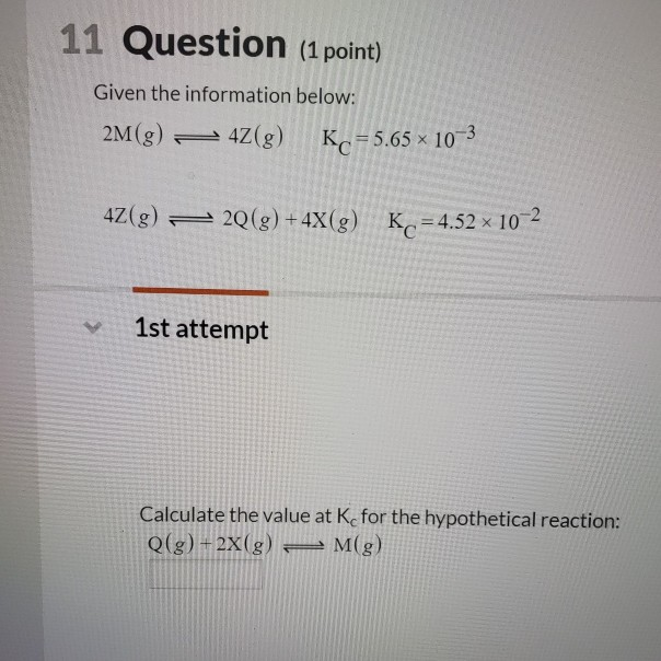Solved 11 Question (1 point) Given the information below: | Chegg.com