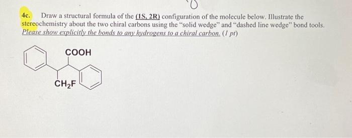 Solved 4c. Draw a structural formula of the (1 S,2R) | Chegg.com