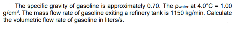 Solved The specific gravity of gasoline is approximately | Chegg.com