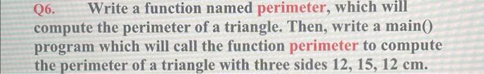 Solved Q6. Write a function named perimeter, which will | Chegg.com