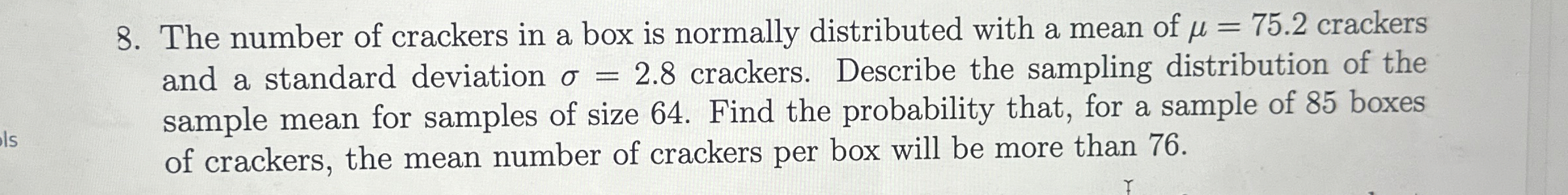 Solved The number of crackers in a box is normally | Chegg.com