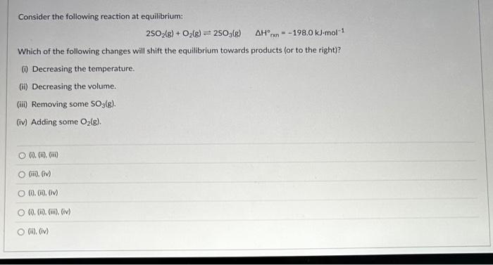 Solved Consider the following reaction at equilibrium: 2SO2( | Chegg.com