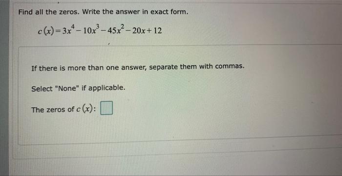 Solved Find all the zeros. Write the answer in exact form. | Chegg.com