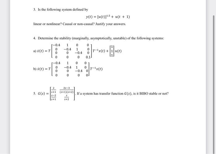 Solved 3. Is the following system defined by | Chegg.com