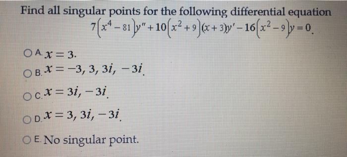 Solved Find all singular points for the following | Chegg.com