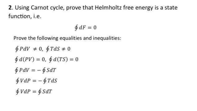 2. Using Carnot cycle, prove that Helmholtz free | Chegg.com