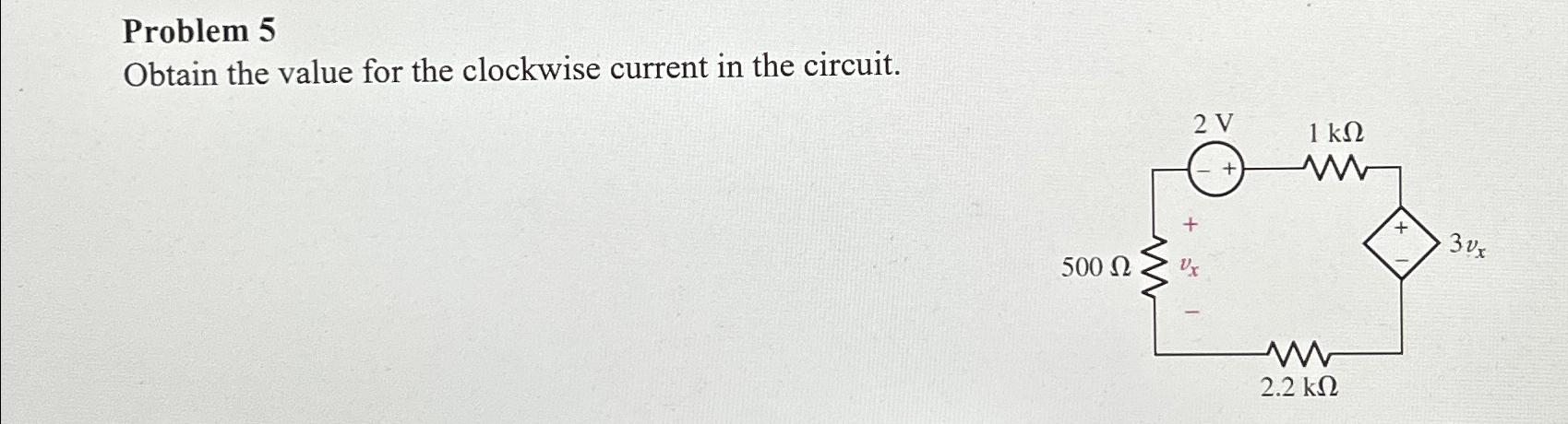 Solved Problem 5Obtain the value for the clockwise current | Chegg.com