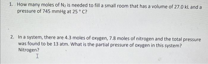 Solved 1. How many moles of N2 is needed to fill a small | Chegg.com