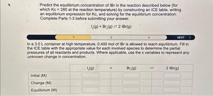 Solved Predict the equilibrium concentration of IBr in the | Chegg.com