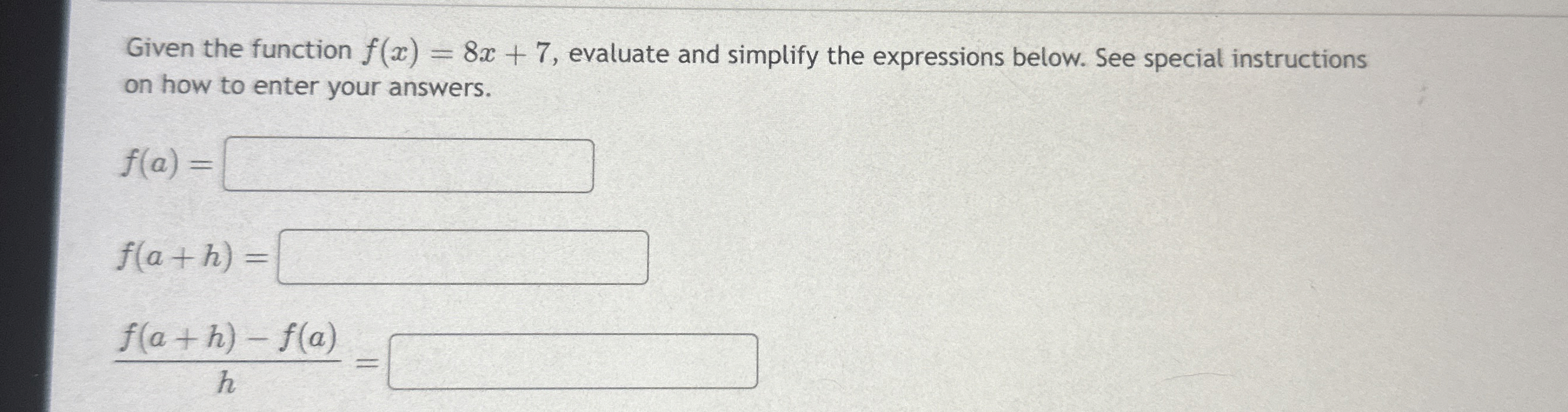 Solved Given the function f(x)=8x+7, ﻿evaluate and simplify | Chegg.com