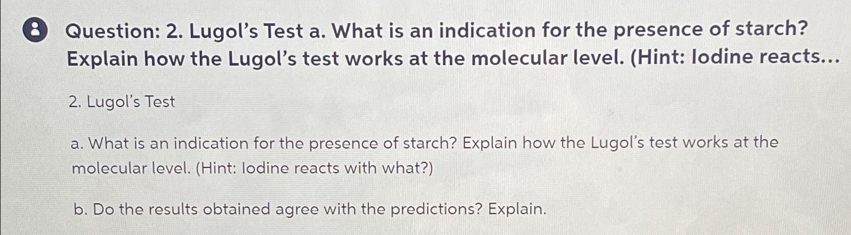 Solved Question: 2. ﻿Lugol's Test a. ﻿What is an indication | Chegg.com