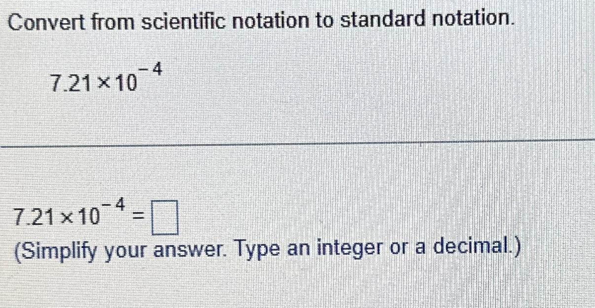 Solved Convert from scientific notation to standard | Chegg.com