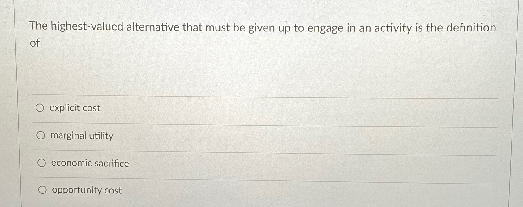 Solved The highest-valued alternative that must be given up | Chegg.com